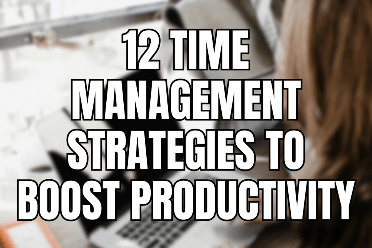 12 Time Management Strategies To Boost Productivity