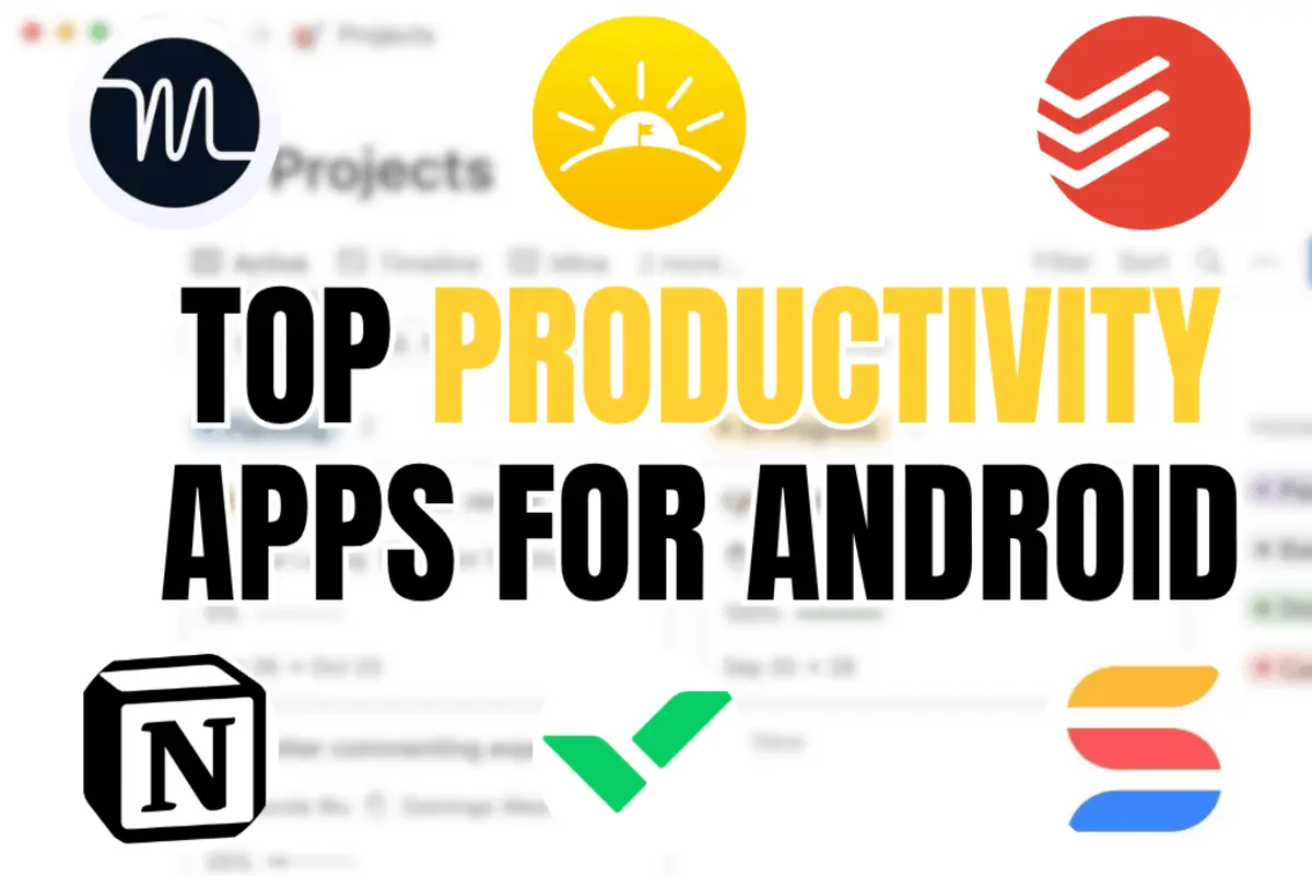 6 Top Productivity Apps For Android In 2025