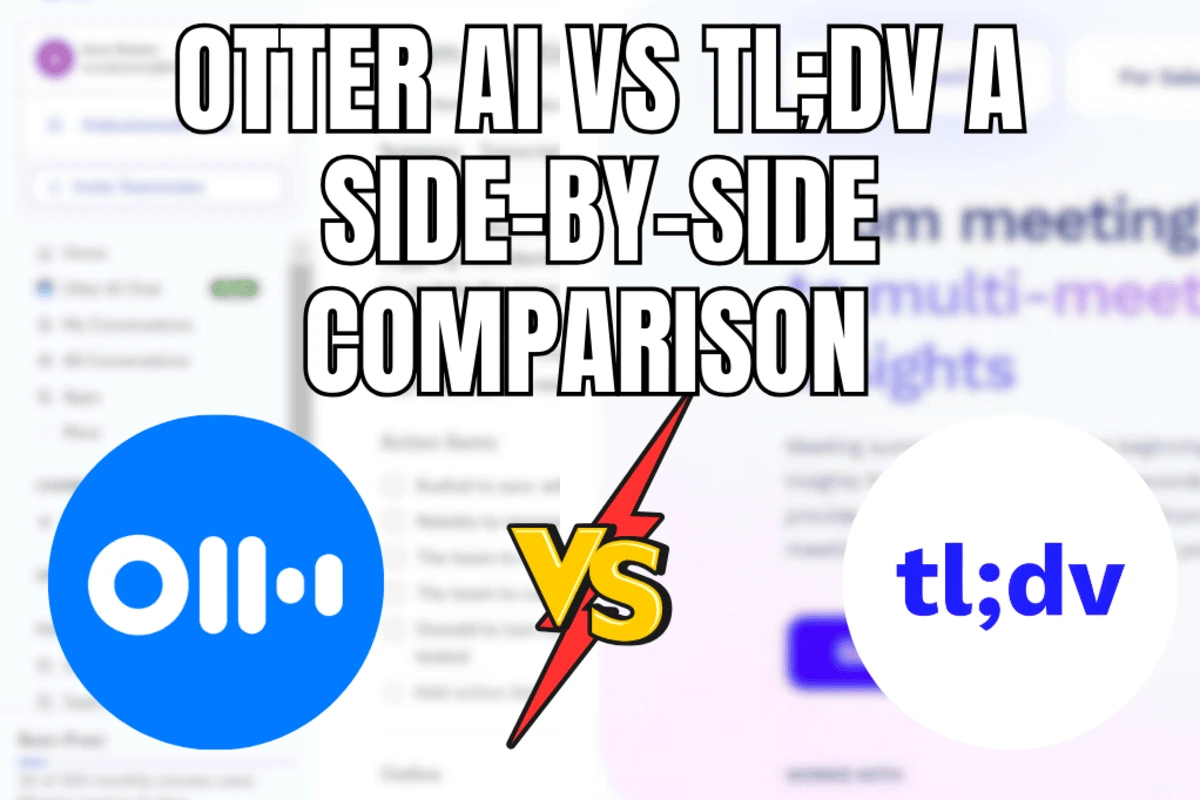 Otter AI vs Tl;dv: A Side-by-Side Comparison In 2025