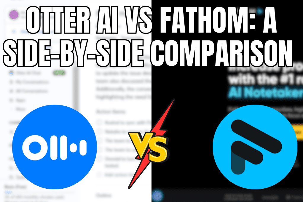 Otter AI vs Fathom: Which AI Note-Taker Is The Best? (2025)