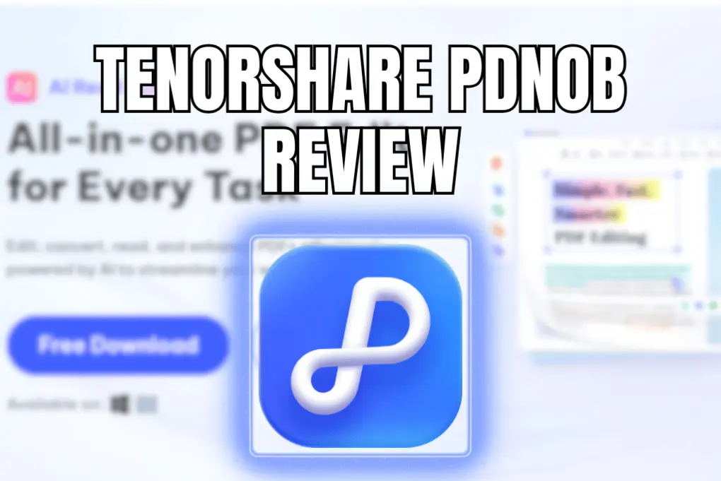Tenorshare PDNob Review 2025 | My Unfiltered Opinion