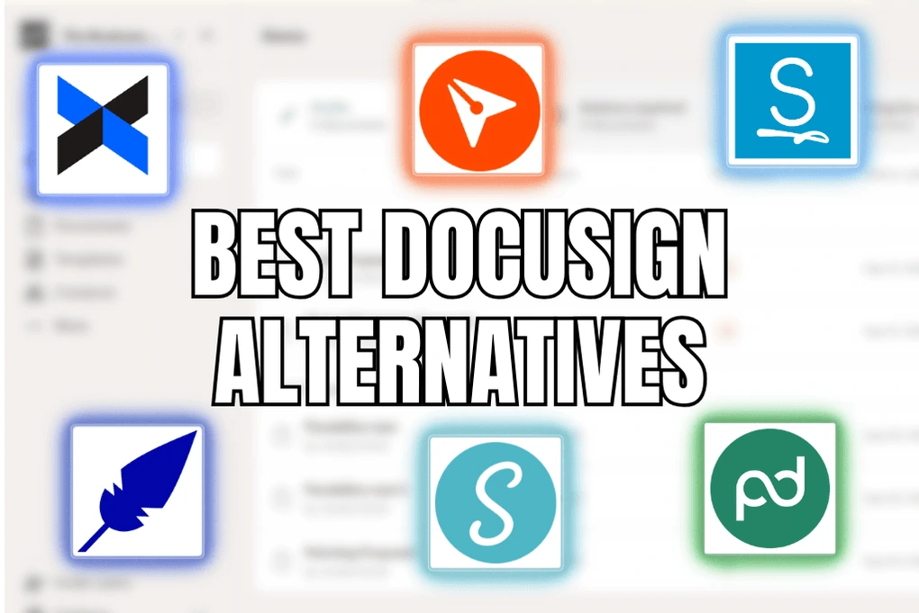 7 Best Docusign Alternatives (2025) | NOT What You'd Think